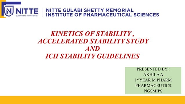 KINETICS OF STABILITY , ACCELERATED STABILITY STUDY, AND ICH STABILITY ...