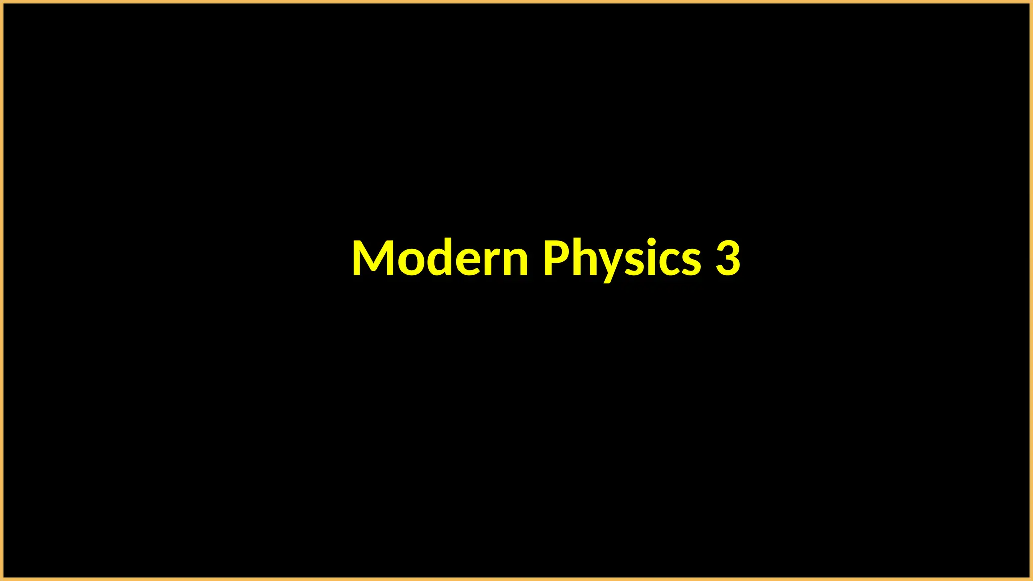 Modern Physics 3 NEET NOTES KOTA COACHING.pptx