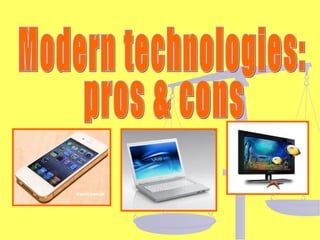 Modern technologies | PPT