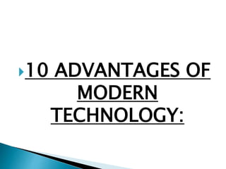 Modern technology advantages and disadvantages | PPTX