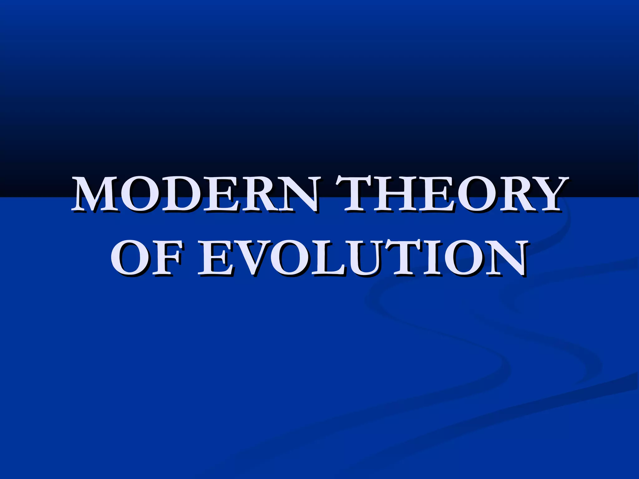 Modern theories of evolution | PPT