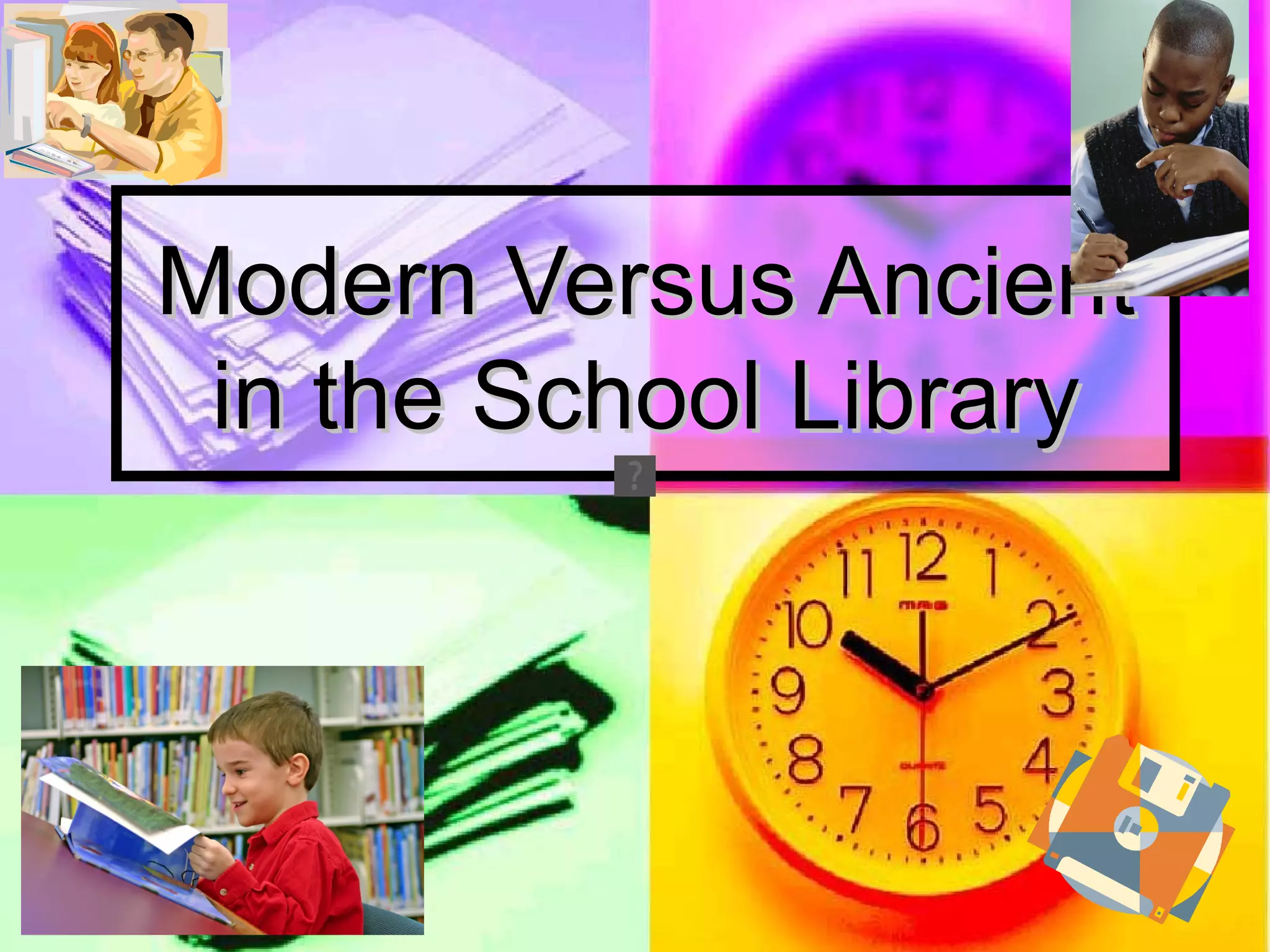 Modern versus ancient powerpoint | PPT