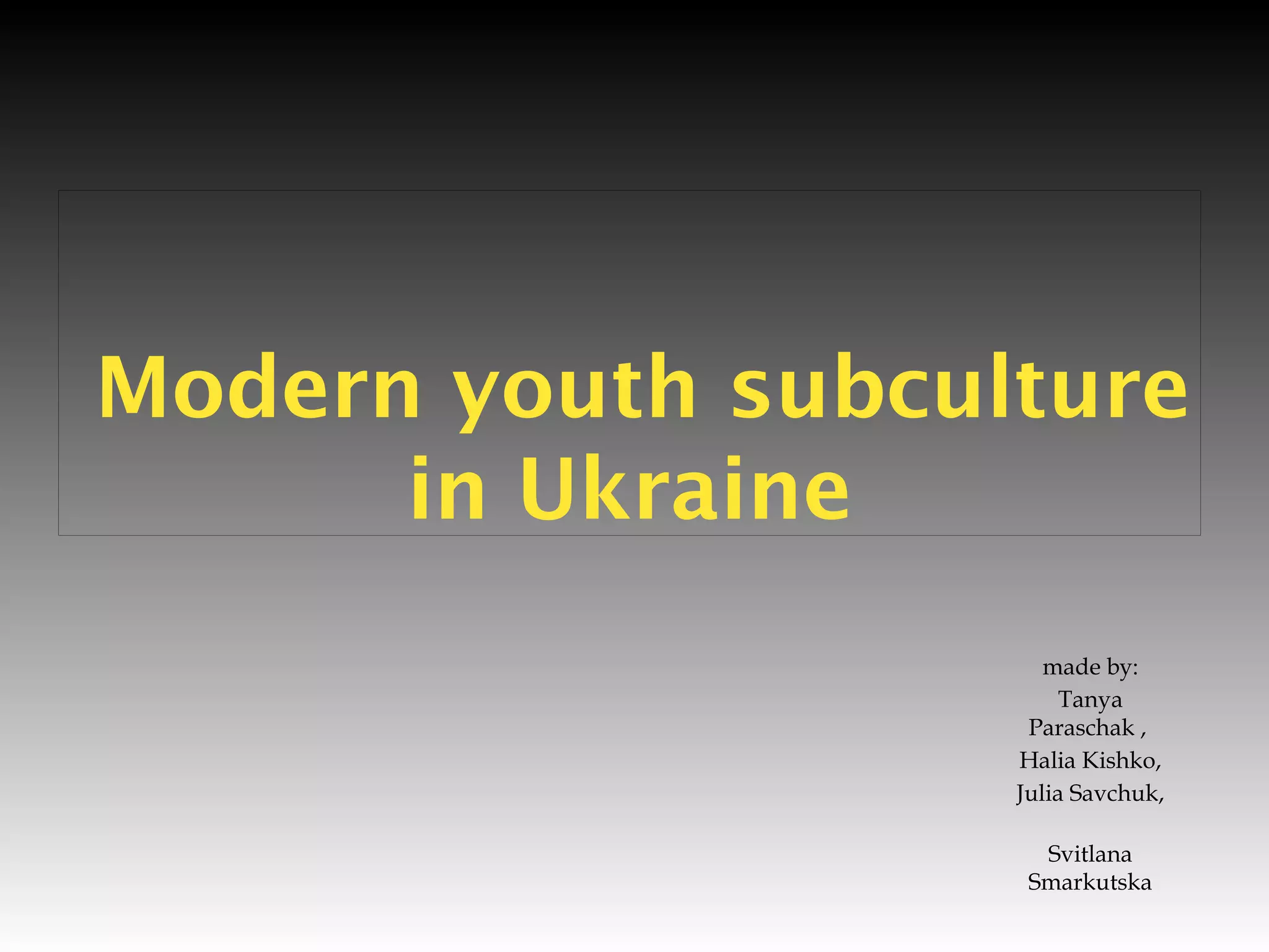 Modern youth subcultures in Ukraine | ODP
