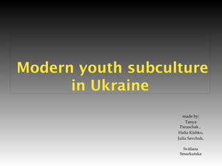 Modern youth subcultures in Ukraine | ODP