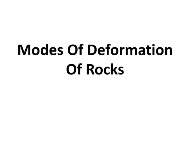 Modes of deformation of rocks presentation | PPTX