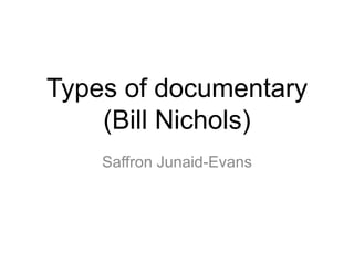 Types of documentaries (Bill Nichols) | PPT