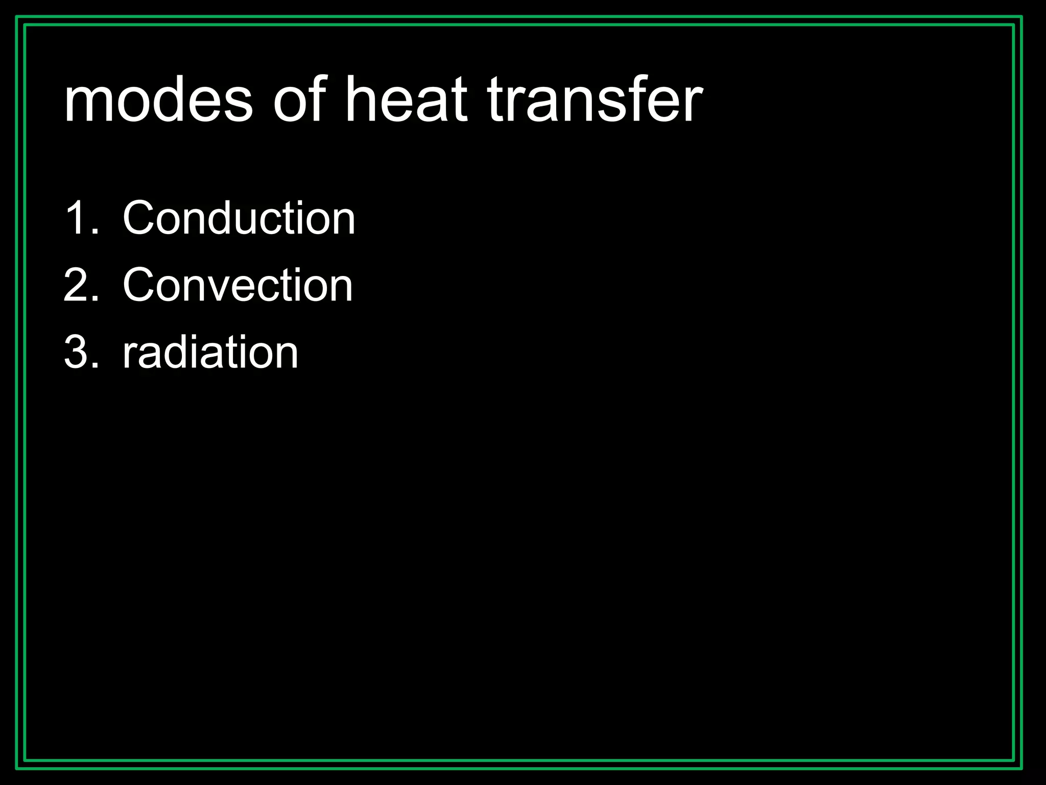 Modes of heat transfer | PPTX