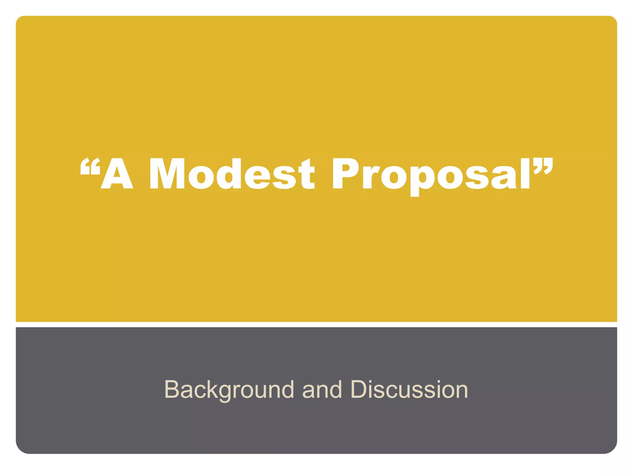 Modest Proposal | PPT