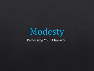 Modesty | PPT