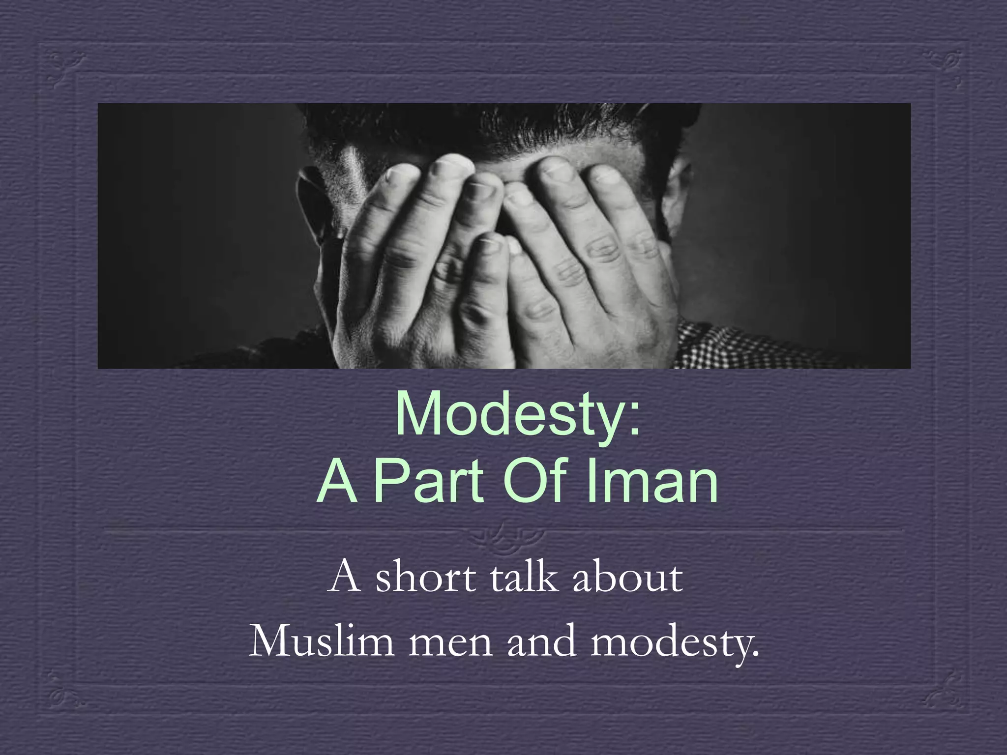 Modesty: A Part of Iman (Brothers) | PPTX