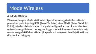 beberapa mode wireless yang digunakan sesuai dengan fungsinya, sebagai ...