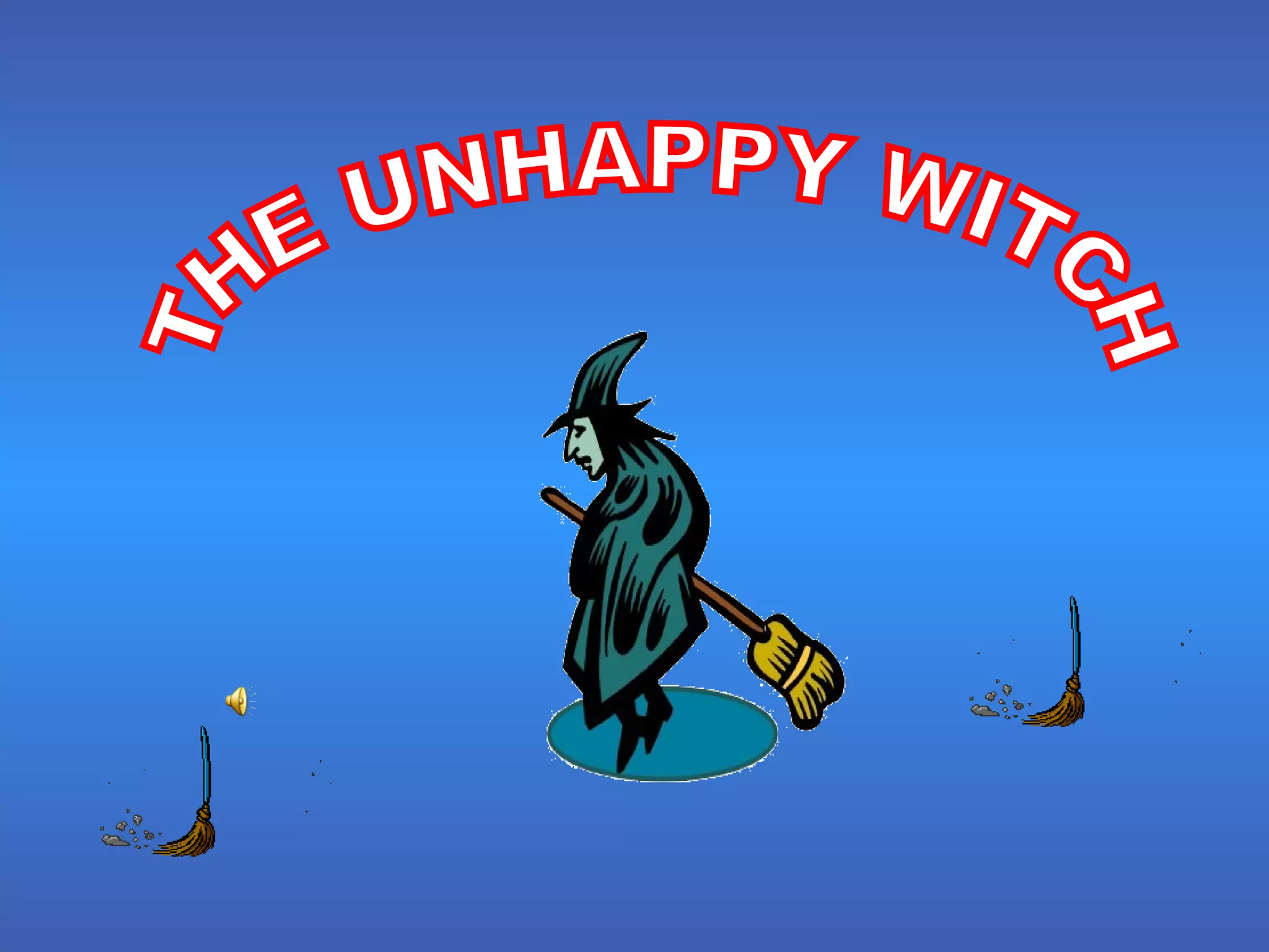THE UNHAPPY WITCH | PPT