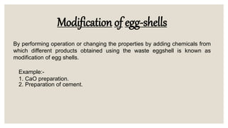 Modification of egg shells | PPTX