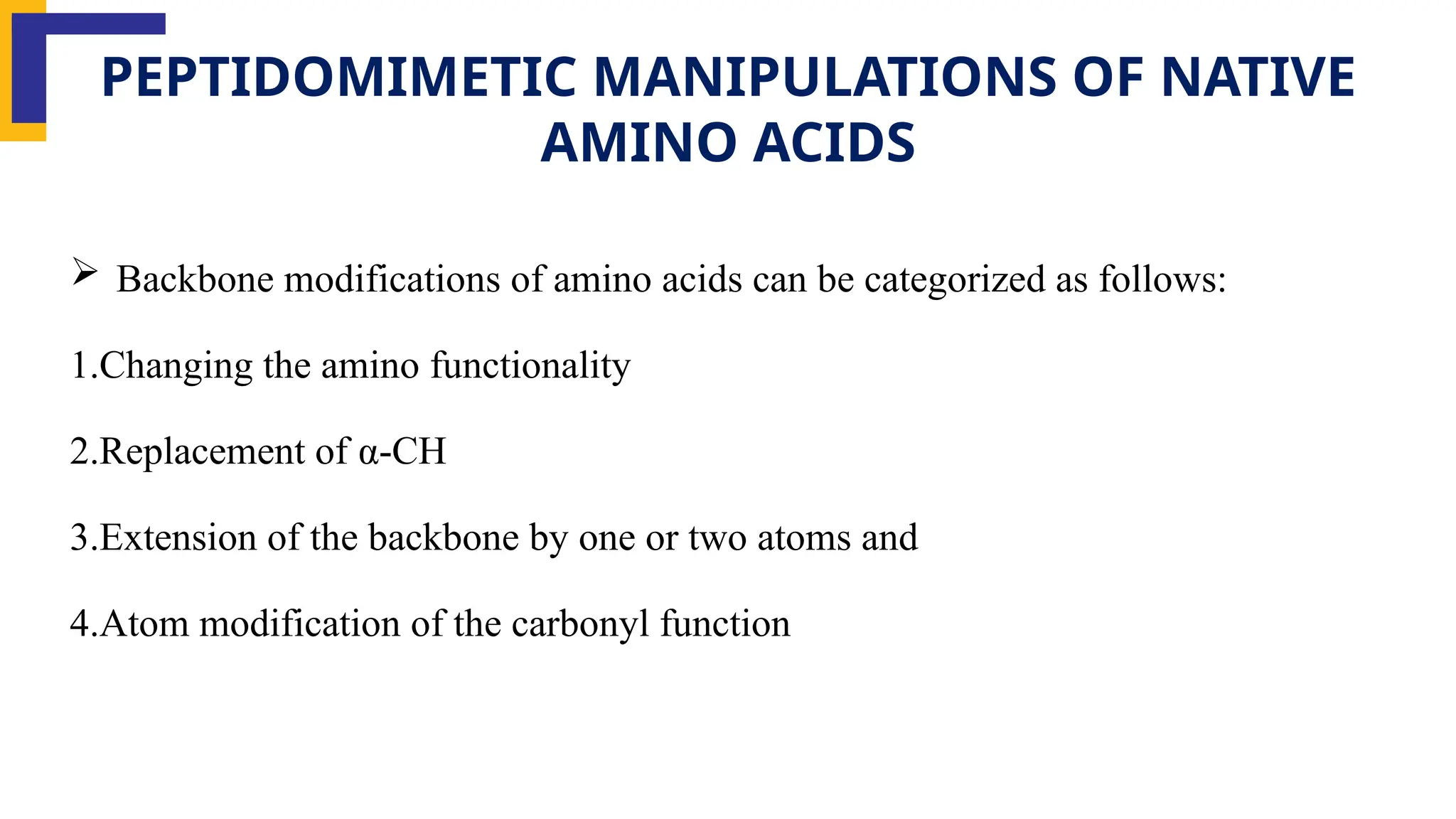 Design of Peptidomimetics by Modification of Amino Acids pptx | PPTX