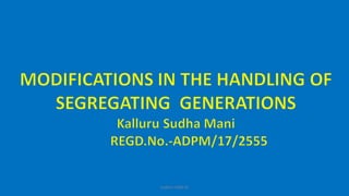 Modifications in handling of segregating generations | PPT