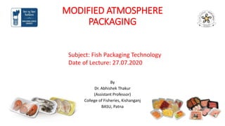 Modified-Atmoshphere-packaging.pptx