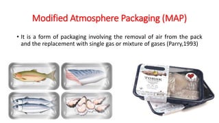 Modified-Atmoshphere-packaging.pptx