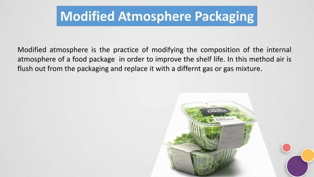 Modified atmosphere packaging (MAP) | PPTX