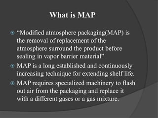 Modified atmosphere packaging | PPTX