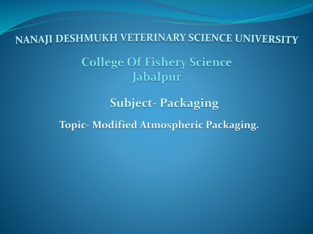 Modified atmospheric packaging {MAP} | PPTX | Indoor Environmental ...