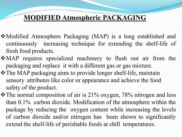 Modified atmospheric packaging {MAP} | PPTX | Indoor Environmental Quality | Home & Garden