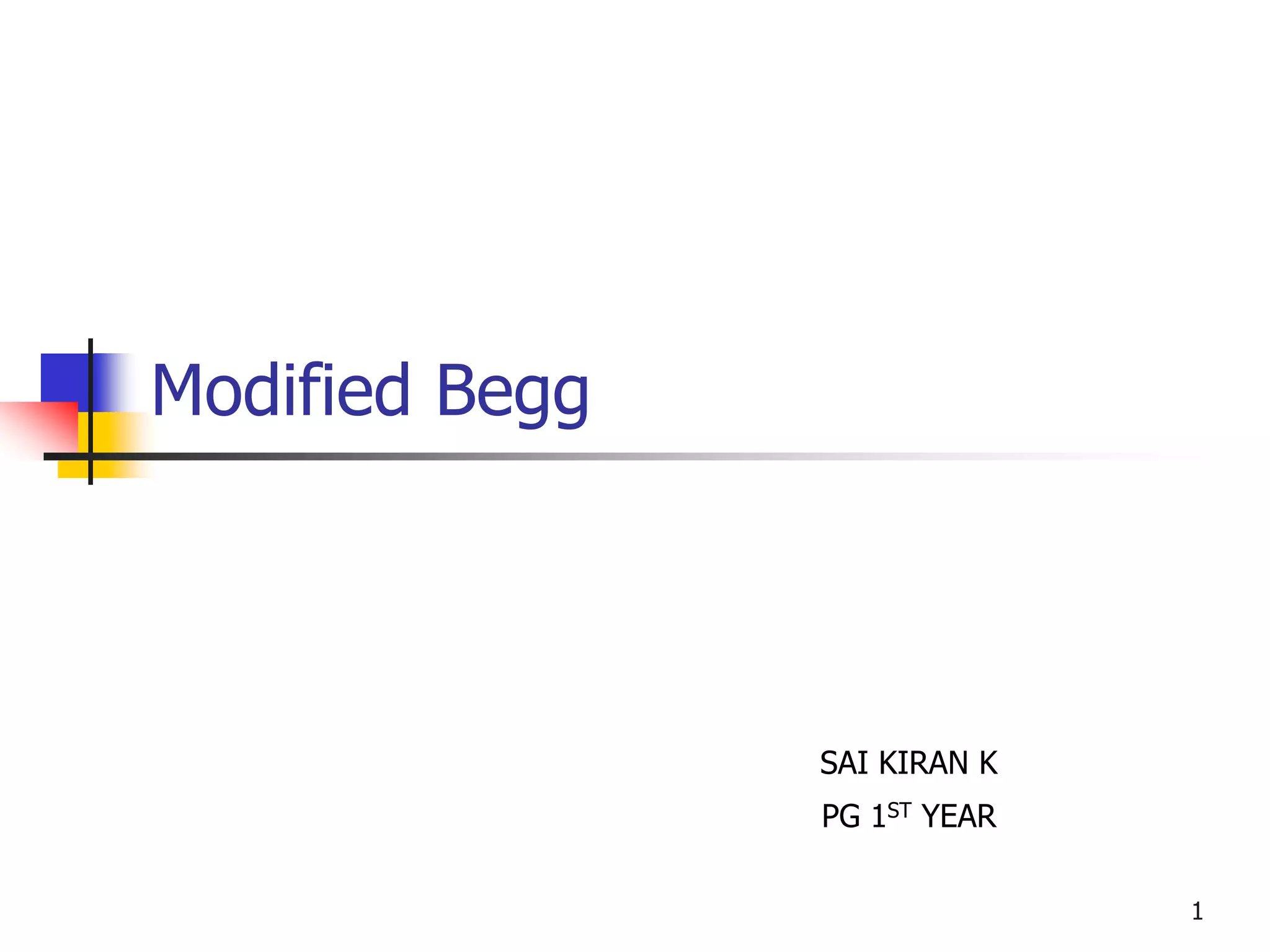 Modified begg orthodontics | PPT