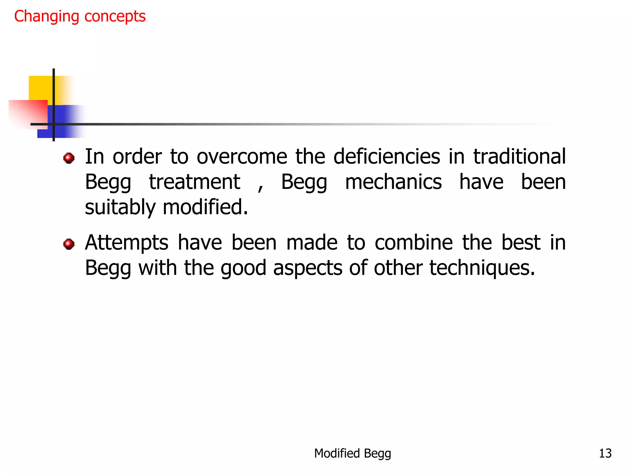 Modified begg orthodontics | PPT