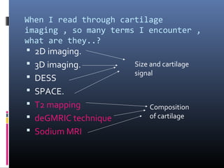 Cartilage imaging simplified | PPT