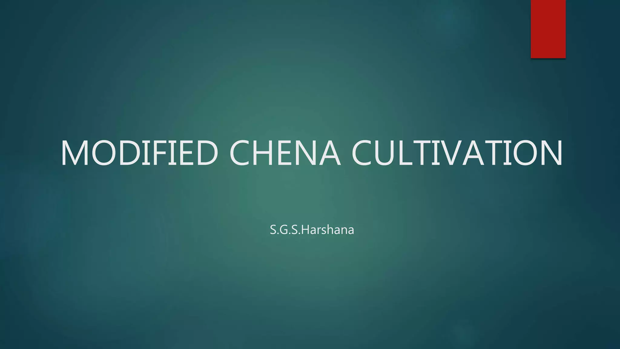 Chena Cultivation | PPTX