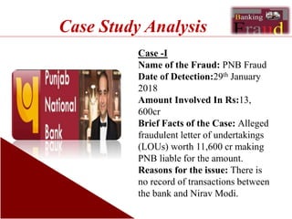 Financial Frauds In Indian Banking System: A Case Study Analysis | PPTX