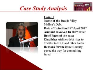 Financial Frauds In Indian Banking System: A Case Study Analysis | PPTX