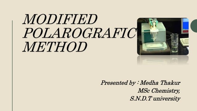 Modified polarografic method | PPTX | Chemistry | Science
