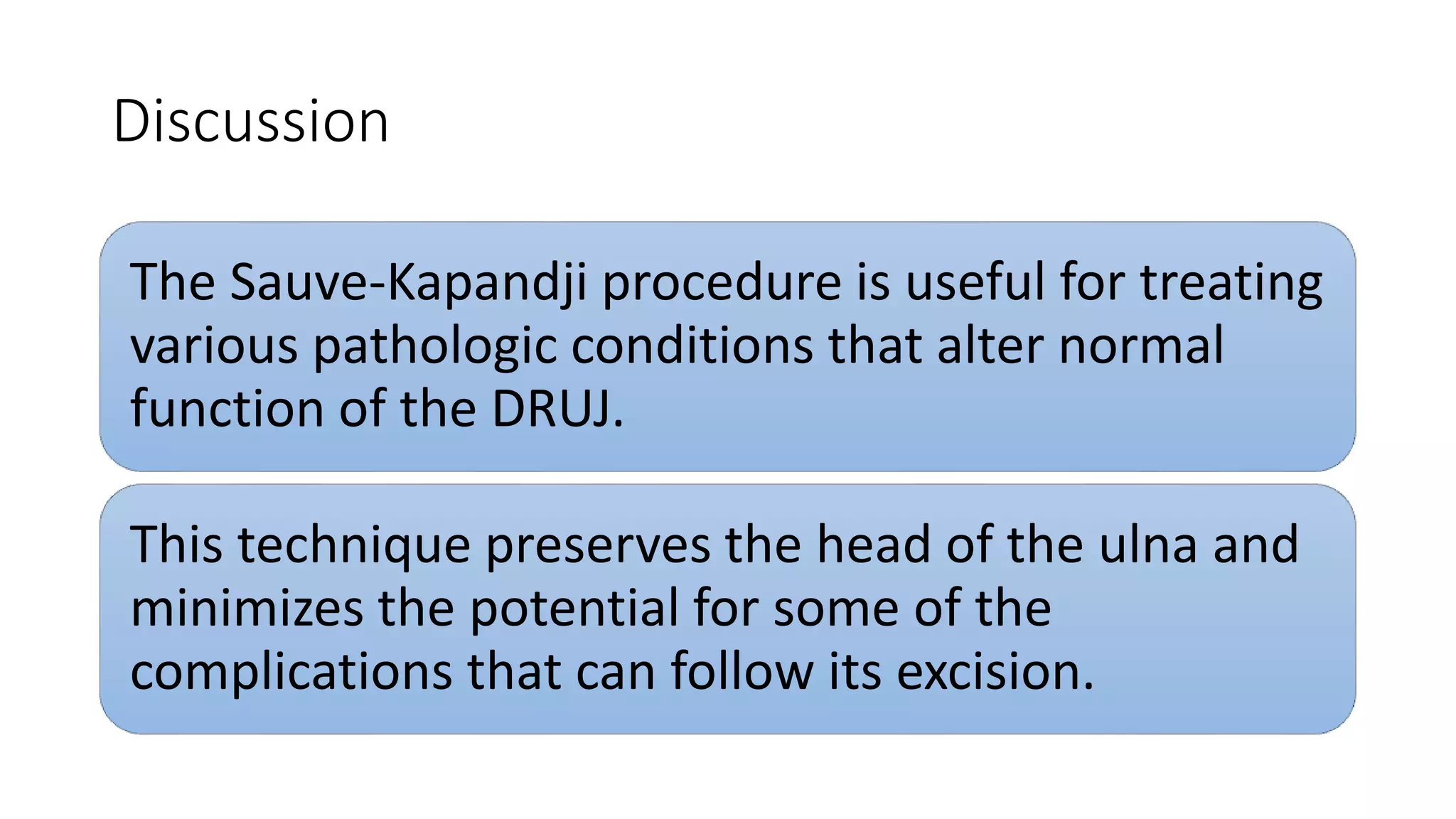 Modified sauve kapandji procedure for patients with old fractures | PPTX