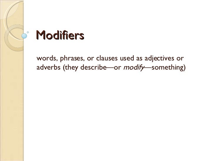 Modifiers