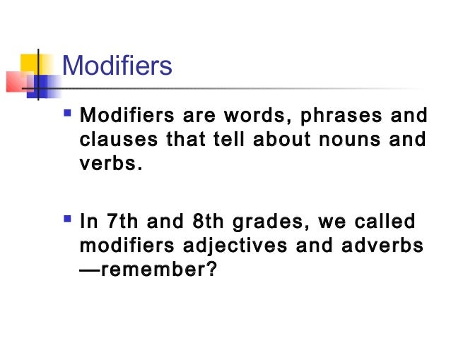 Modifiers