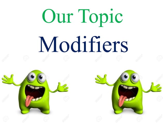 Modifiers | PPT