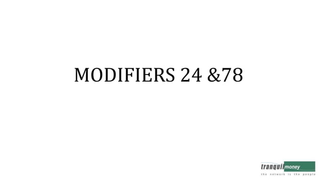 Modifiers 24 &78 | PPSX