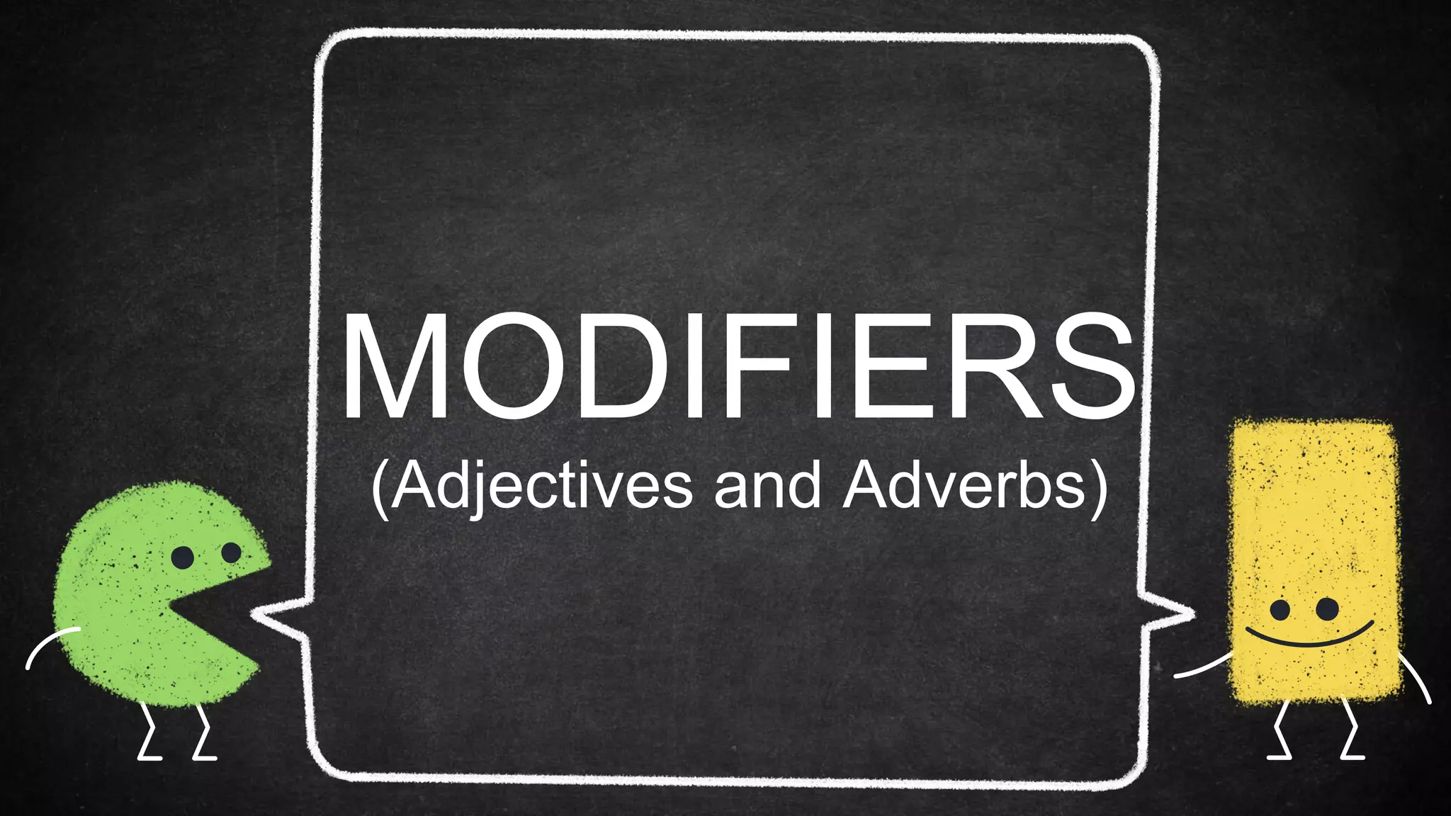 Modifiers (Adjectives, Adverbs).ppt