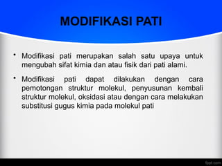 Modifikasi Pati fisikawi, kimiawi dan enzimatis.pptx