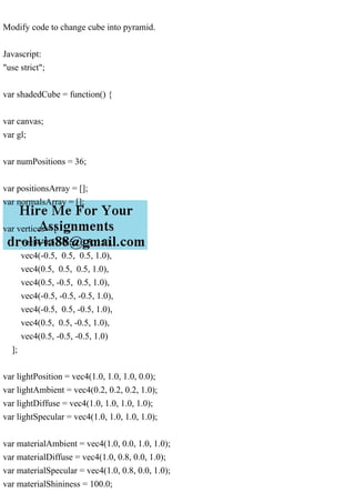 Modify code to change cube into pyramid.Javascriptuse strict.pdf