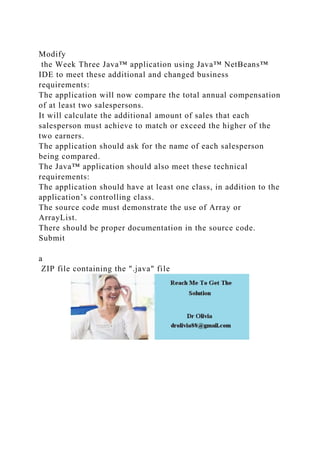 Modify the Week Three Java™ application using Java™ NetBeans™ IDE .docx