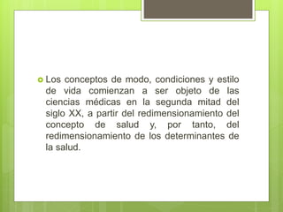 Modo, condiciones y estilos de vida | PPTX