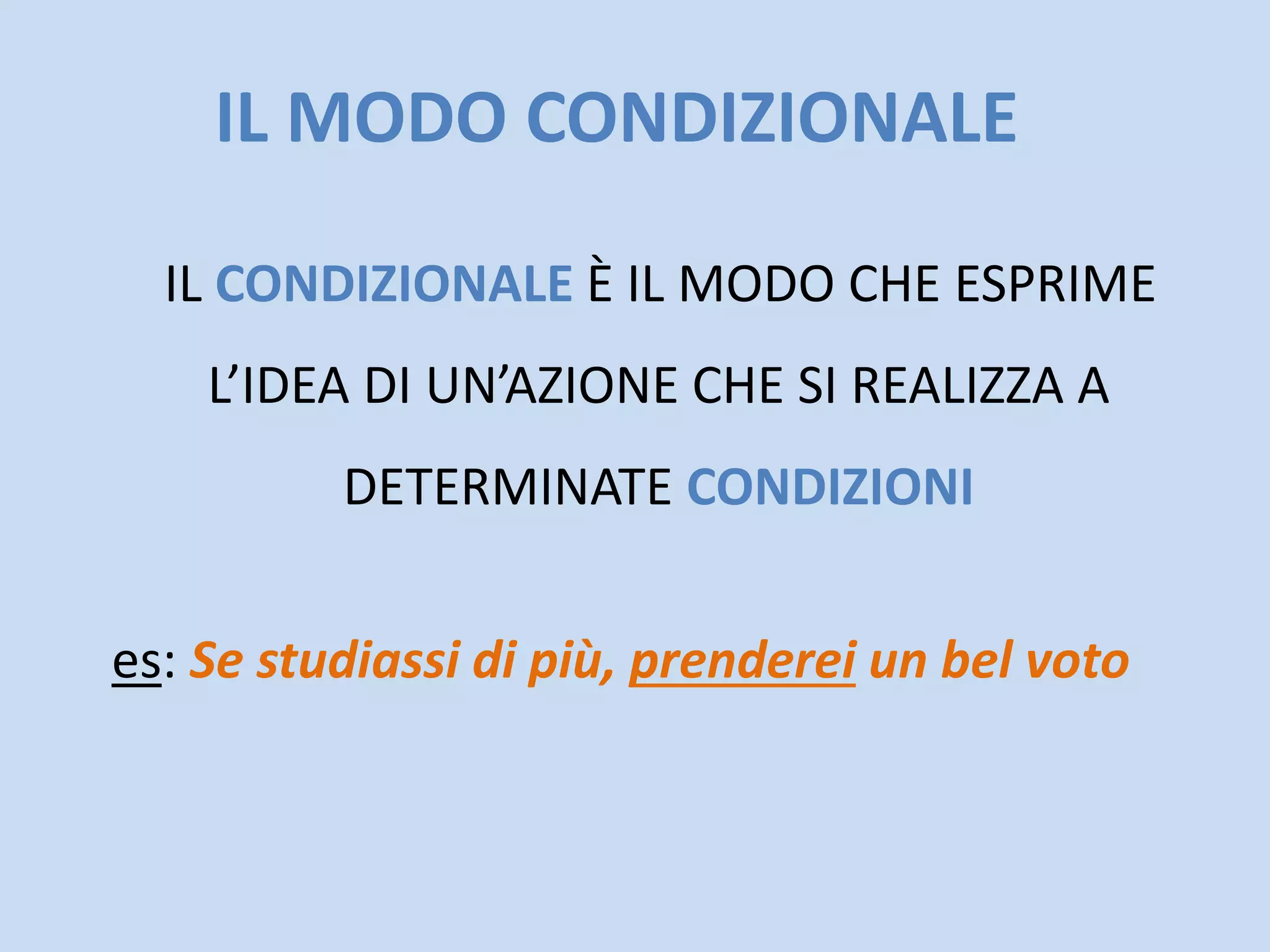 Modo condizionale (forma e usi) | PPTX
