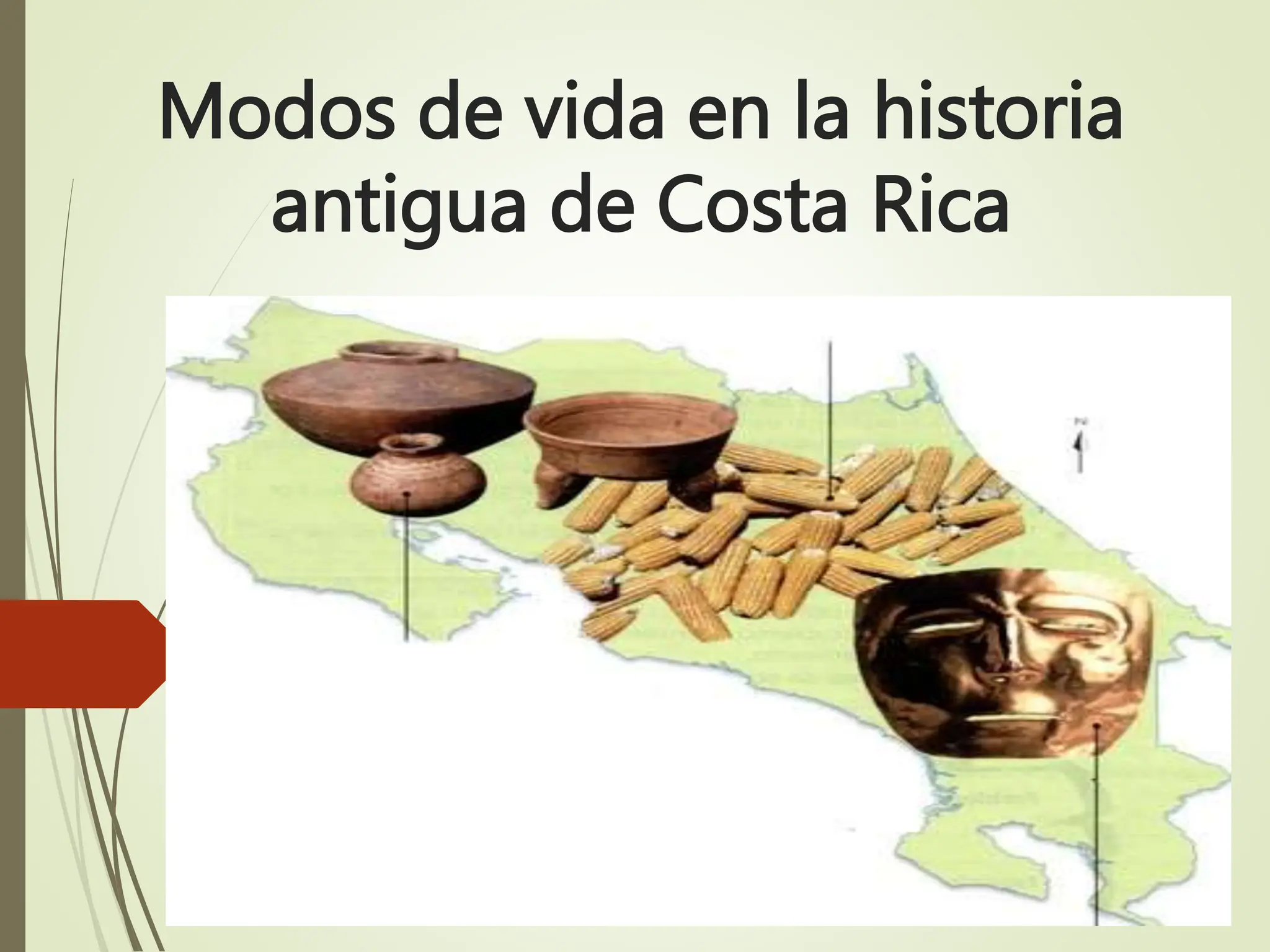 Modos de Vida en la historia antigua de Costa Rica | PPT