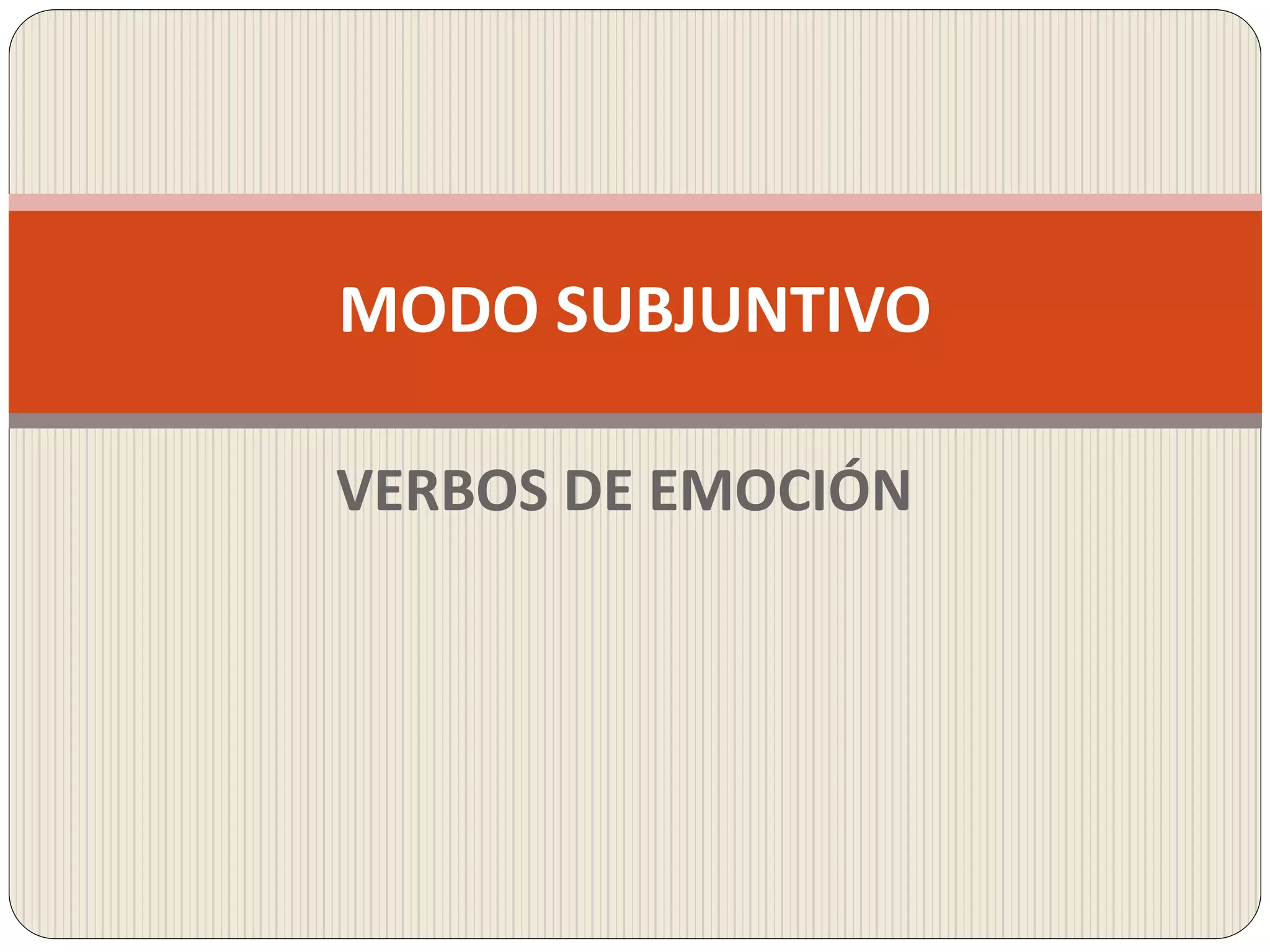 Modo subjuntivo aspectos gramaticales | PPTX