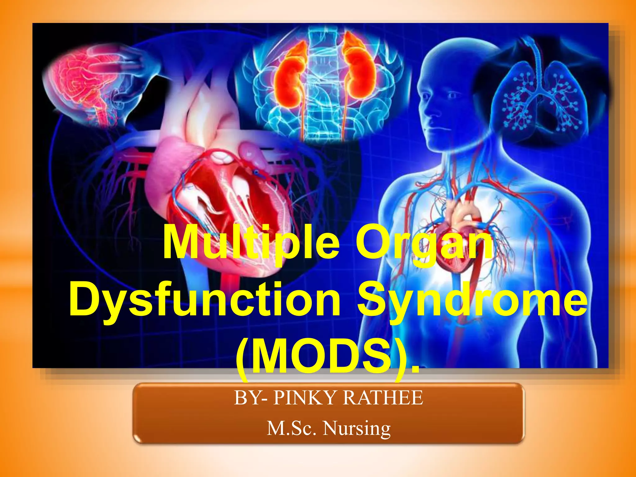 Multiple Organ Dysfunction Syndrome (MODS). | PPTX