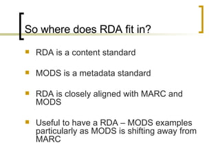 MODS and RDA - ALA MidWinter 2007 | PPT | Databases | Computer Software and Applications