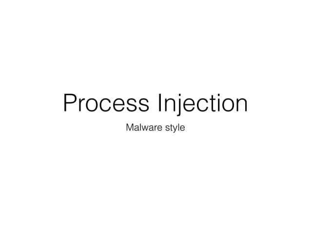 Process injection - Malware style | PPT