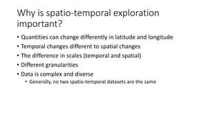 Sophisticated tools for spatio-temporal data exploration | PPTX