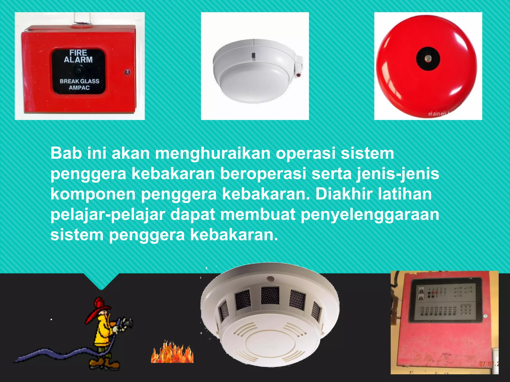 Fire alarm system (sistem penggera kebakaran) | PPT